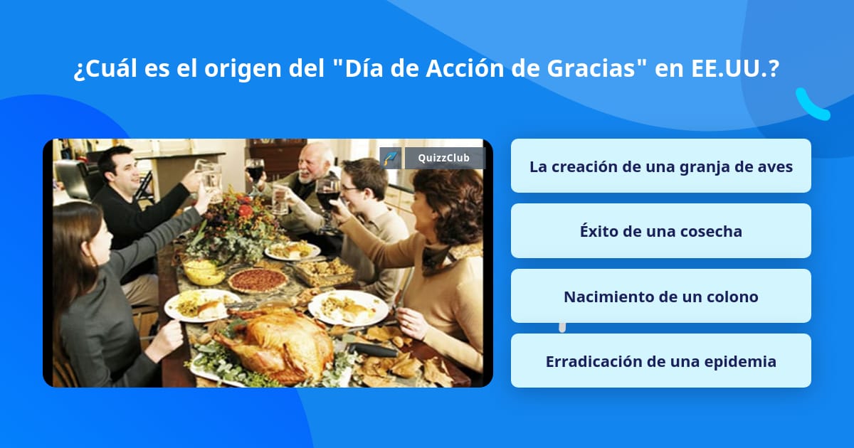¿Cuál es el origen del "Día de... | Las Preguntas Trivia | QuizzClub