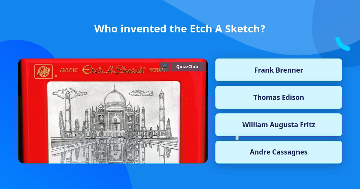 Who invented the Etch A Sketch? | Trivia Answers | QuizzClub