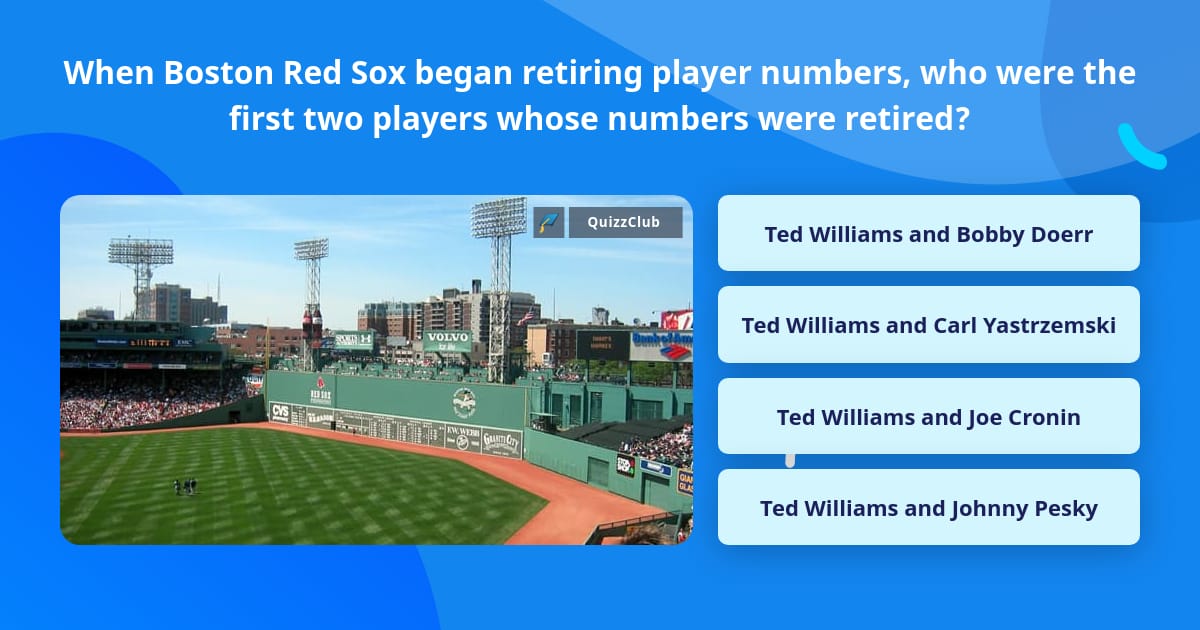 When Boston Red Sox began retiring... | Trivia Answers | QuizzClub