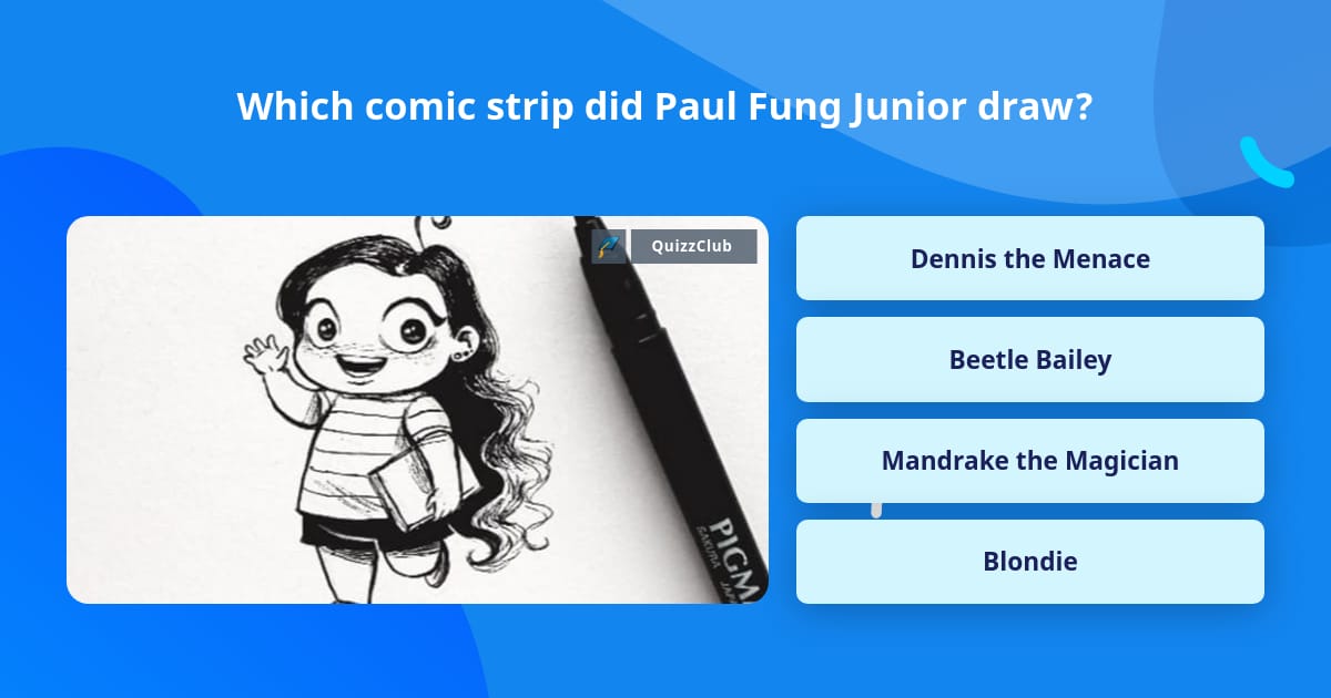Which comic strip did Paul Fung... | Trivia Answers | QuizzClub