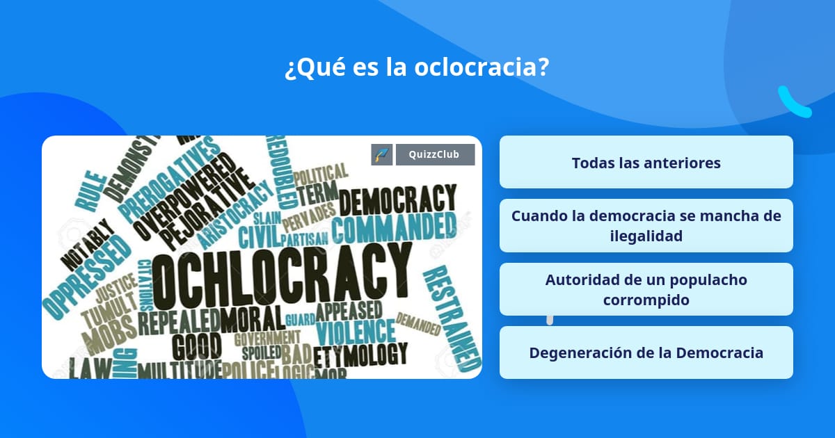 ¿Qué es la oclocracia? | Las Preguntas Trivia | QuizzClub