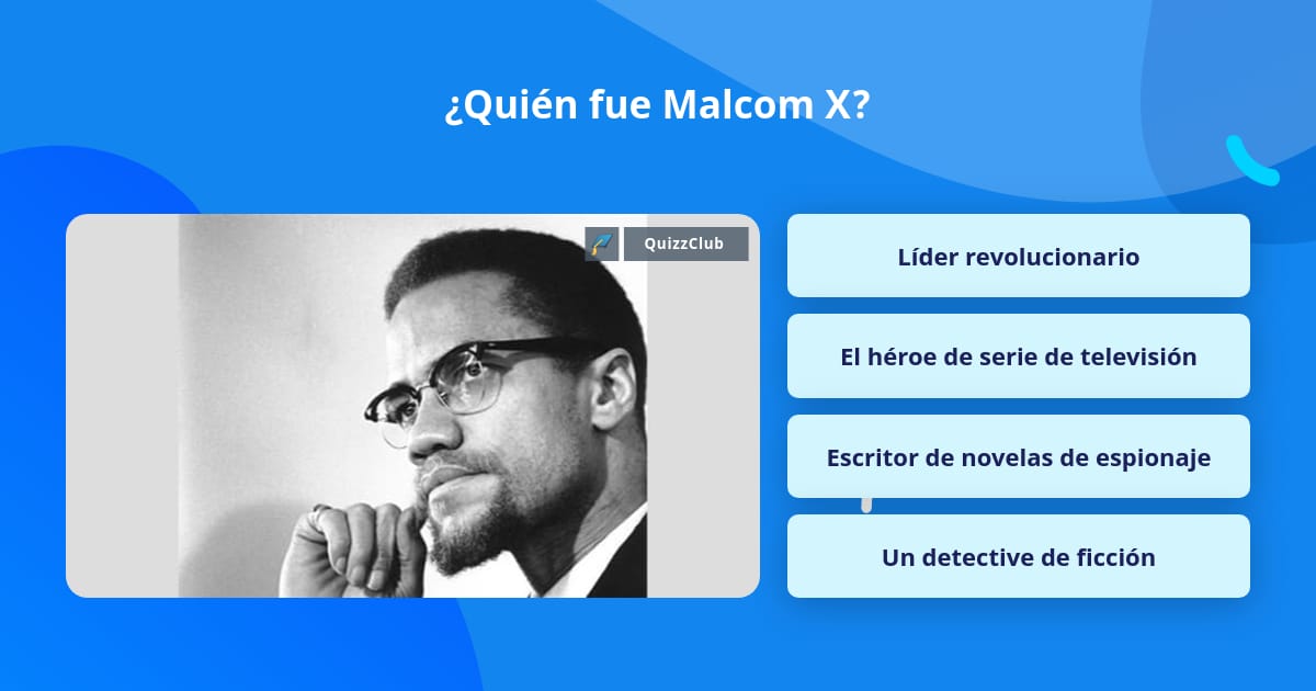 ¿Quién fue Malcolm X? | Las Preguntas Trivia | QuizzClub