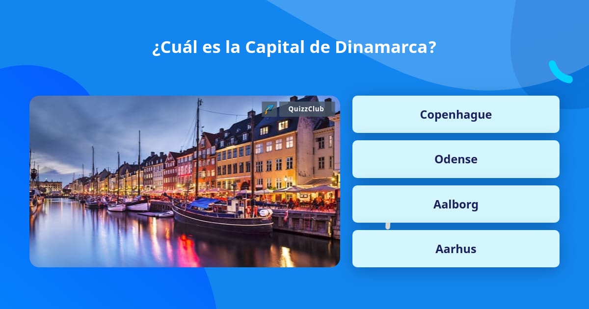 ¿Cuál es la Capital de Dinamarca? | Las Preguntas Trivia | QuizzClub