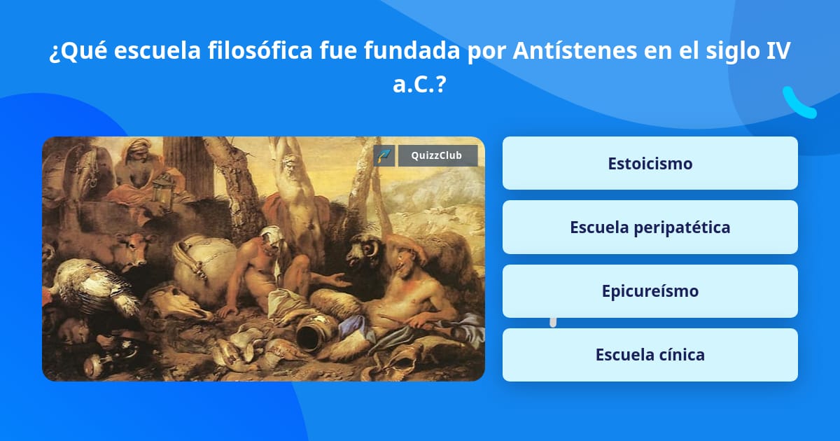 ¿Qué escuela filosófica fue fundada... | Las Preguntas Trivia