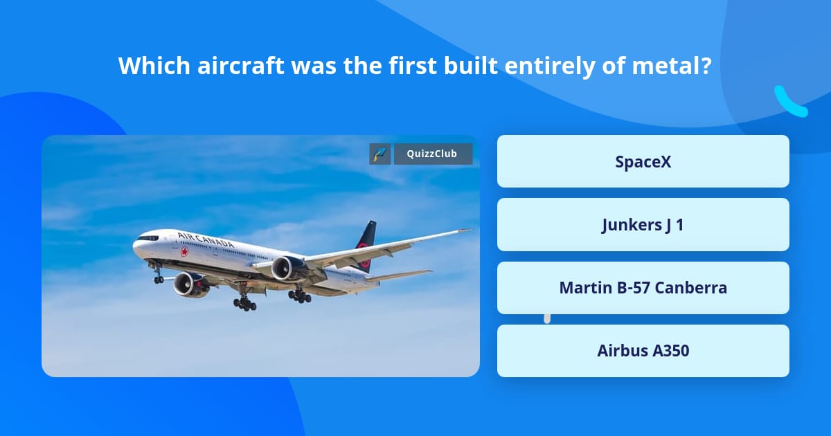 Which aircraft was the first built... | Trivia Answers | QuizzClub