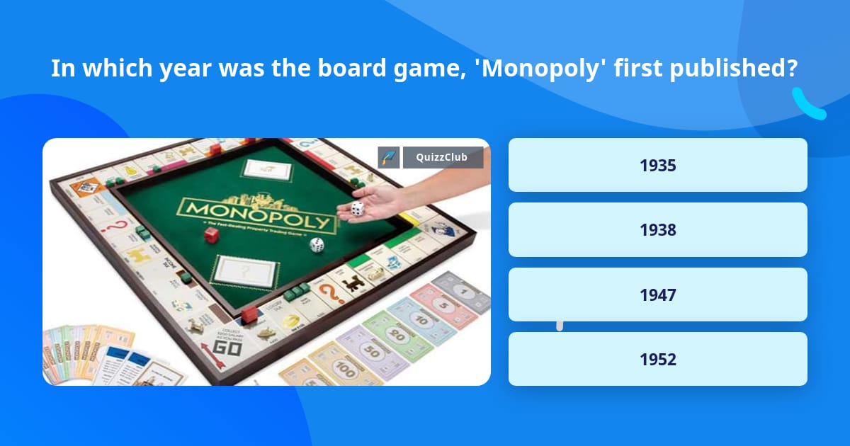 In Which Year Was The Board Game Trivia Questions QuizzClub in-which-year-was-the-board-game-trivia-questions-quizzclub
