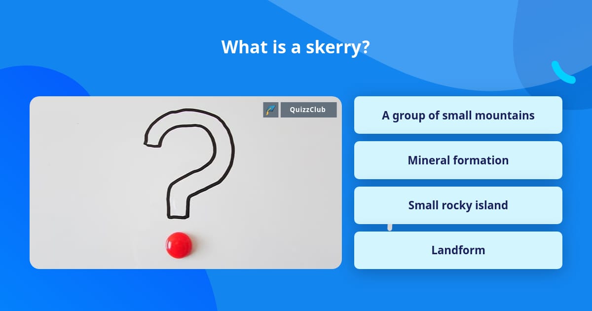 What is a skerry? | Trivia Answers | QuizzClub