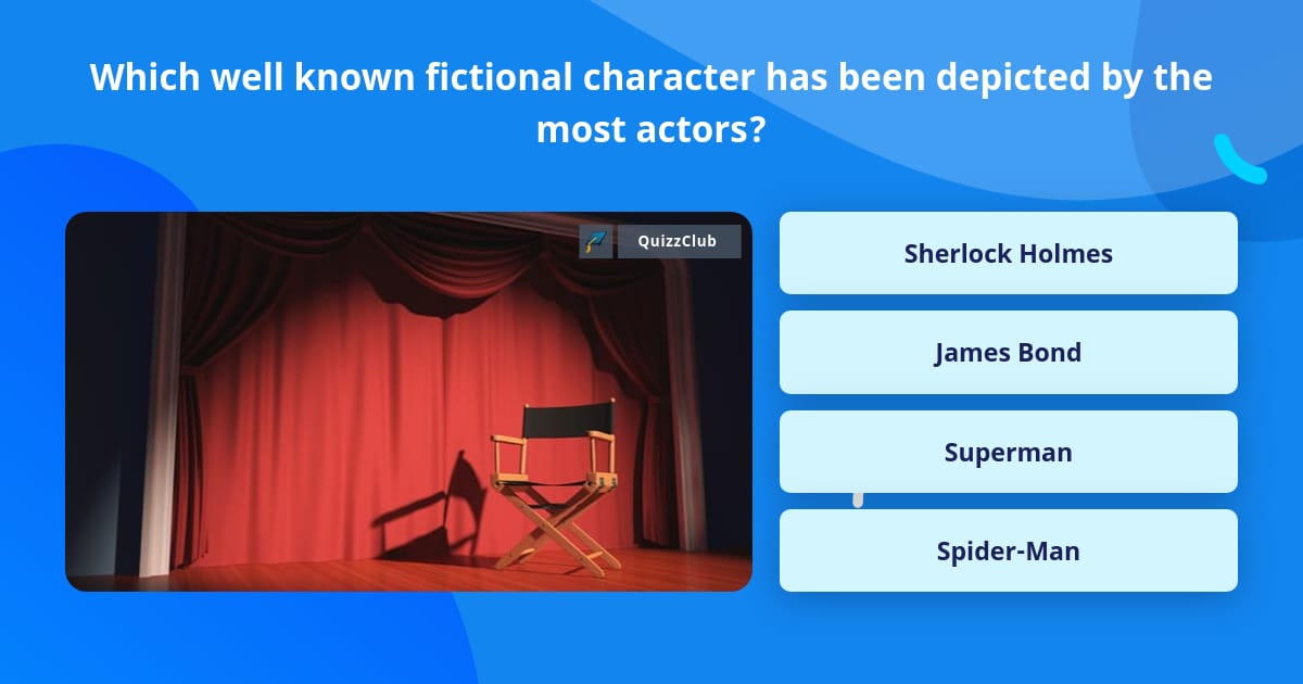 Which well known fictional character... | Trivia Questions | QuizzClub