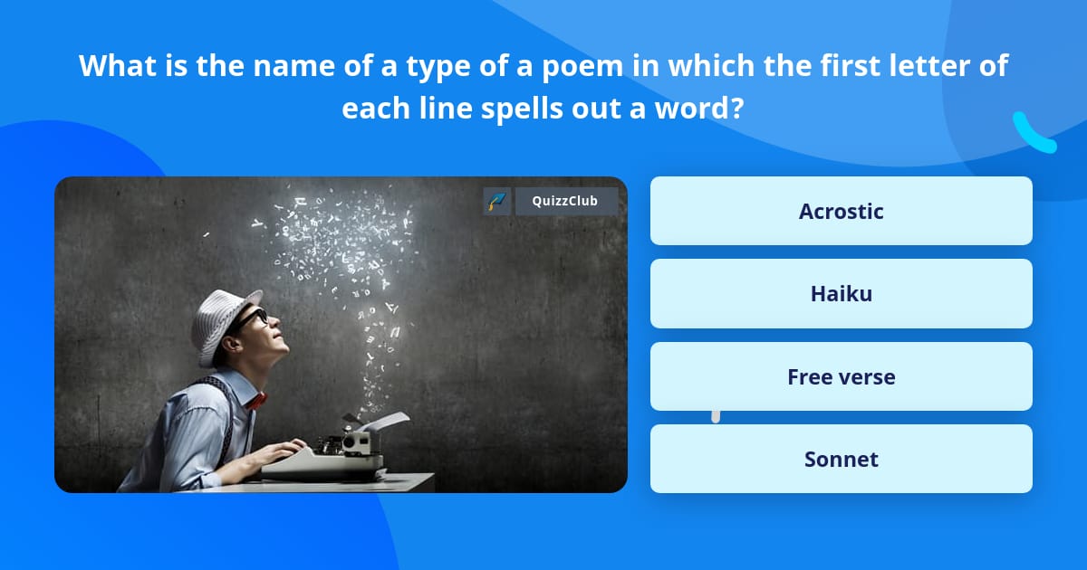What is the name of a type of a poem... | Trivia Answers | QuizzClub