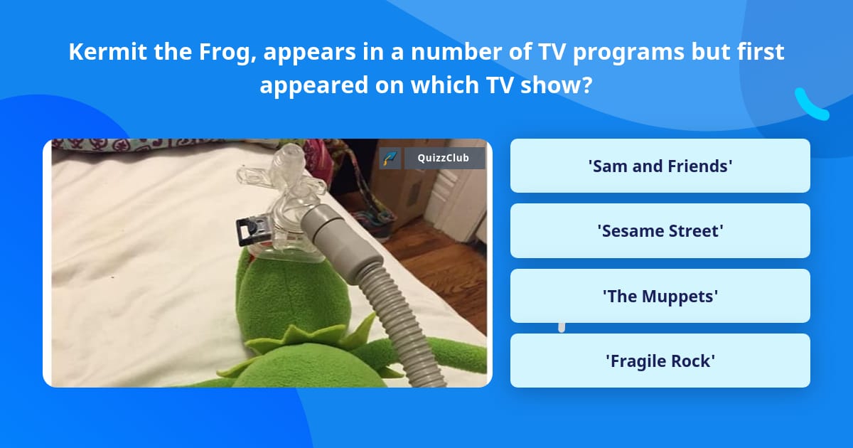 Kermit the Frog, appears in a number... | Trivia Questions | QuizzClub