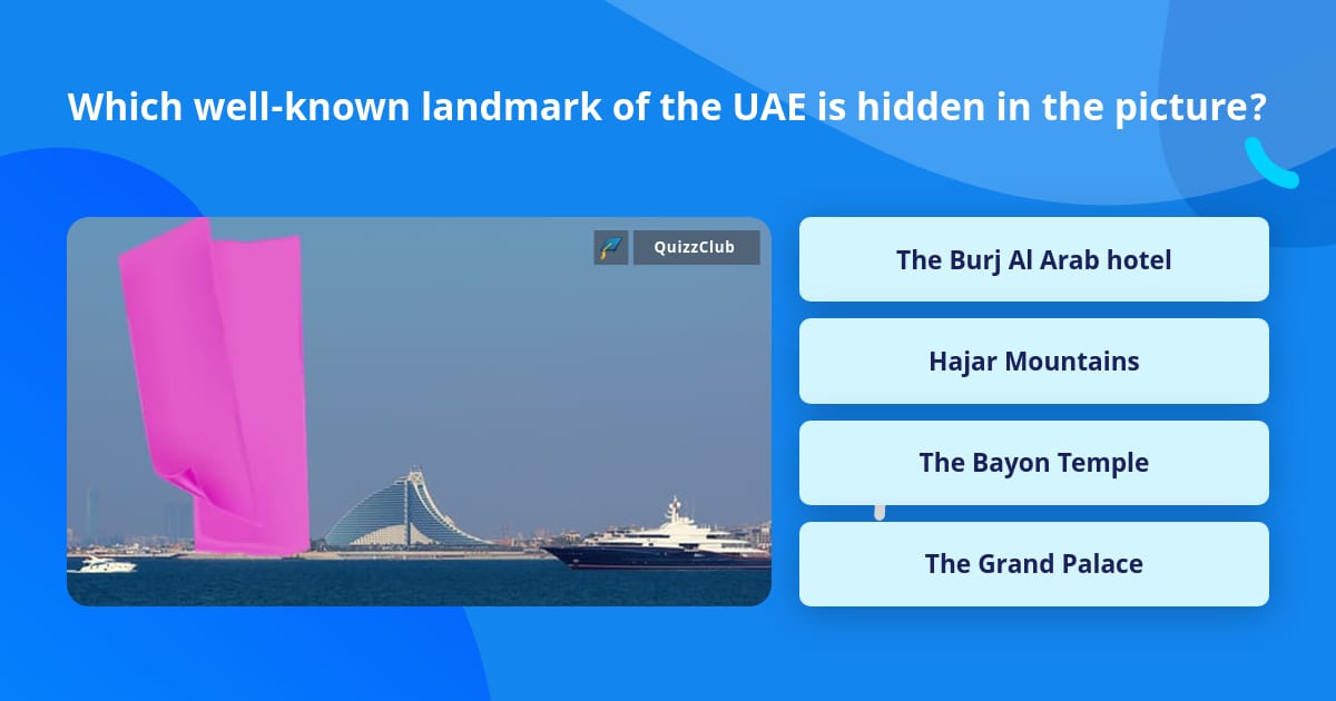 Which well-known landmark of the UAE... | Trivia Answers | QuizzClub