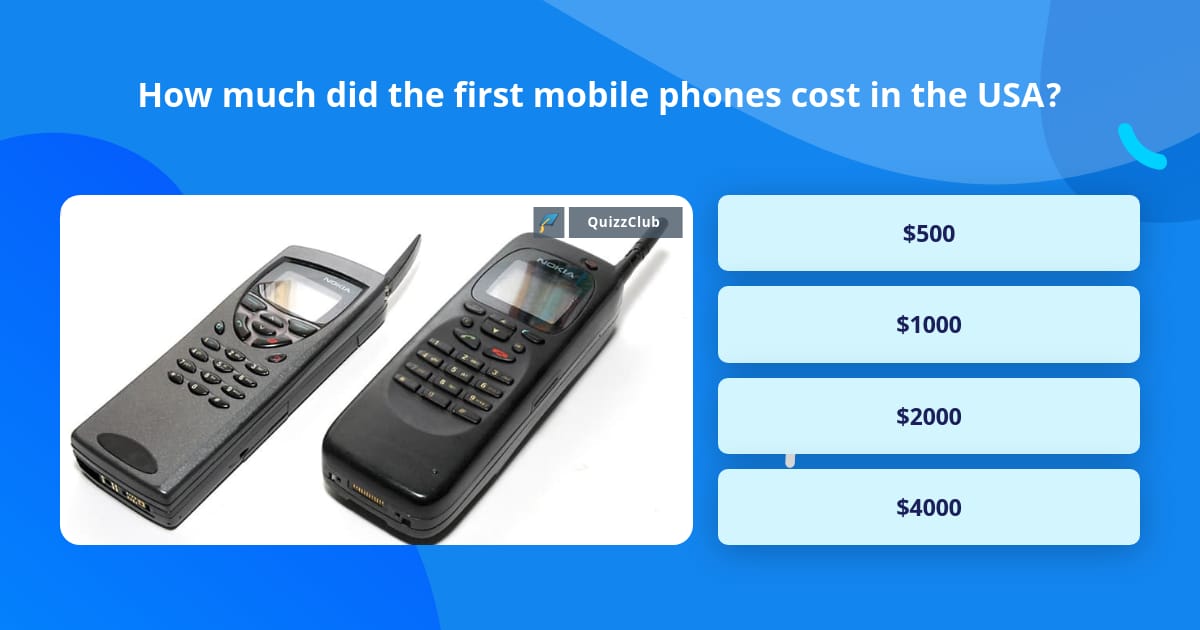 How Much Did The First Mobile Phones Trivia Questions QuizzClub how-much-did-the-first-mobile-phones-trivia-questions-quizzclub