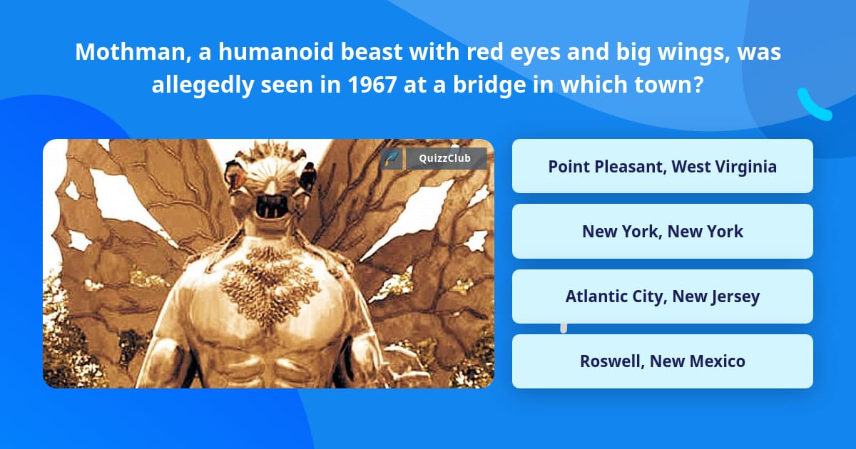Mothman, a humanoid beast with red... | Trivia Answers | QuizzClub