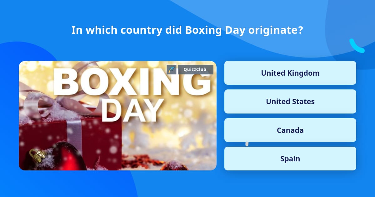 In Which Country Did Boxing Day Trivia Questions QuizzClub in-which-country-did-boxing-day-trivia-questions-quizzclub