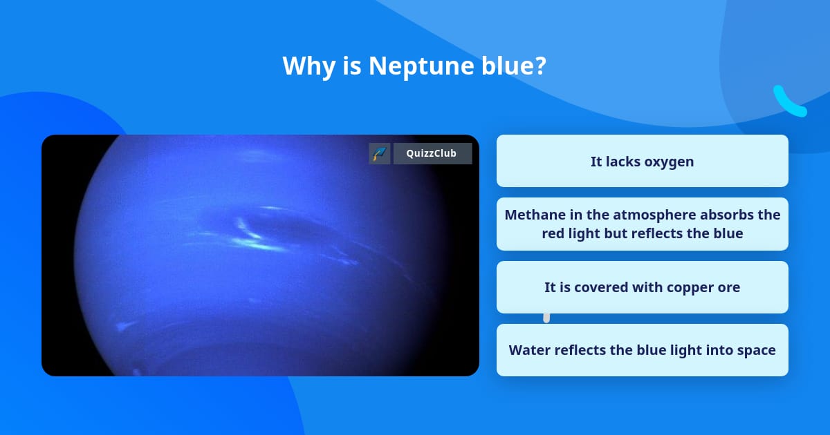 Why is Neptune blue? | Trivia Questions | QuizzClub