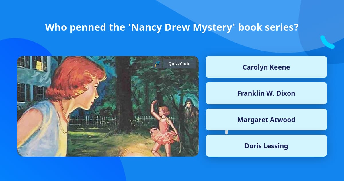 Who penned the 'Nancy Drew Mystery'... | Trivia Questions | QuizzClub