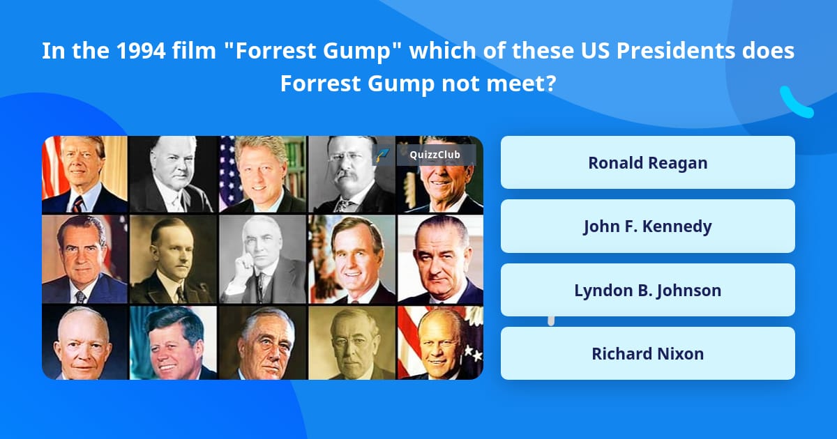 In the 1994 film "Forrest Gump"... | Trivia Answers | QuizzClub