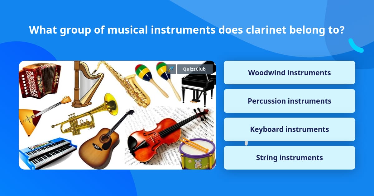 What group of musical instruments... | Trivia Answers | QuizzClub