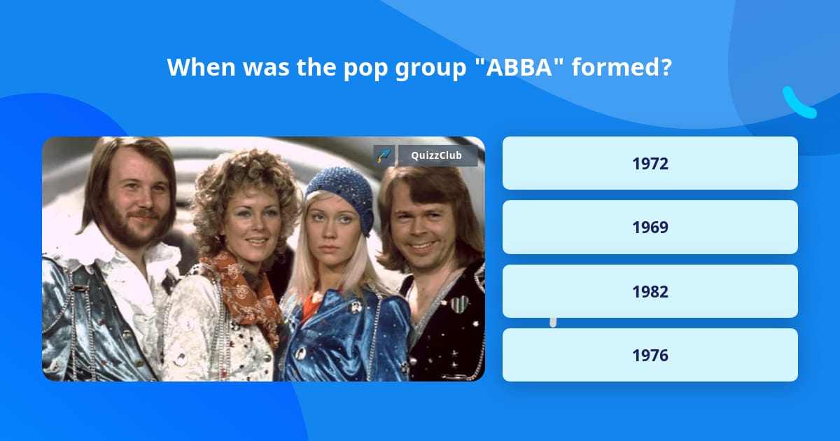 When was the pop group "ABBA" formed? | Trivia Questions | QuizzClub