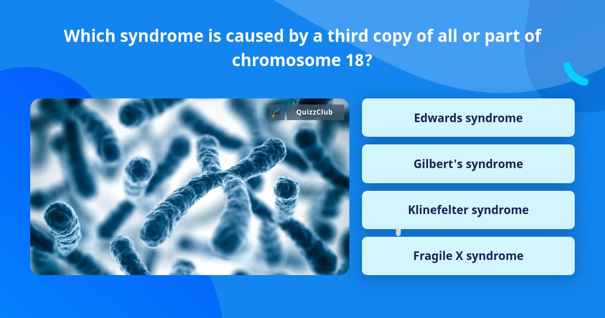 Which syndrome is caused by a third... | Trivia Answers | QuizzClub