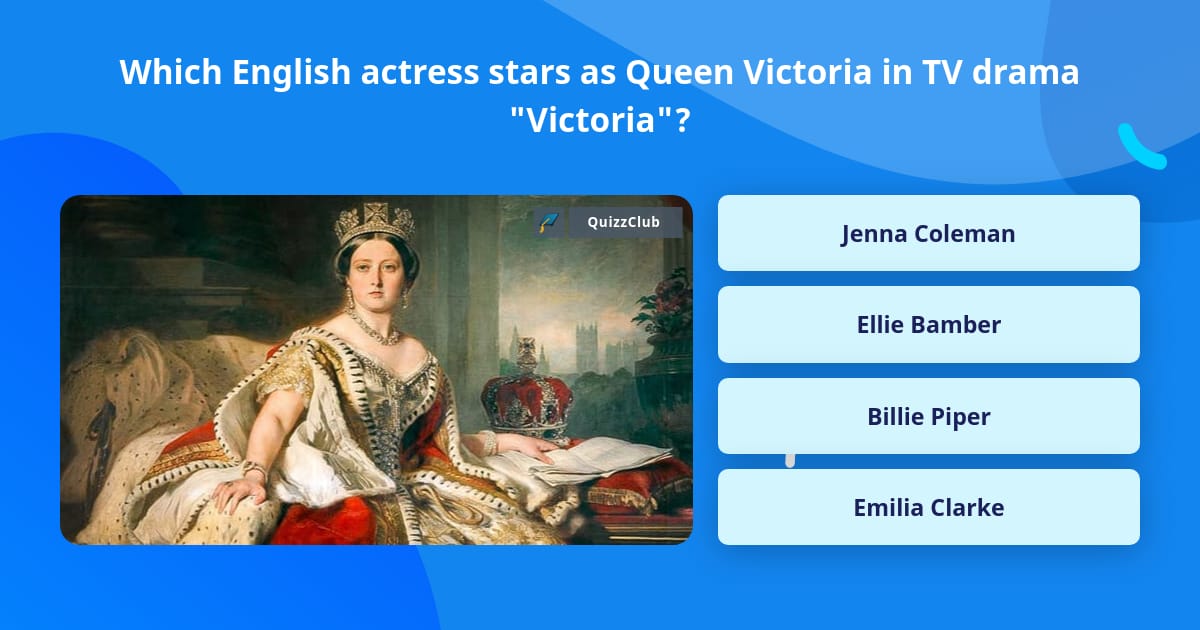 Which English actress stars as Queen... | Trivia Answers | QuizzClub