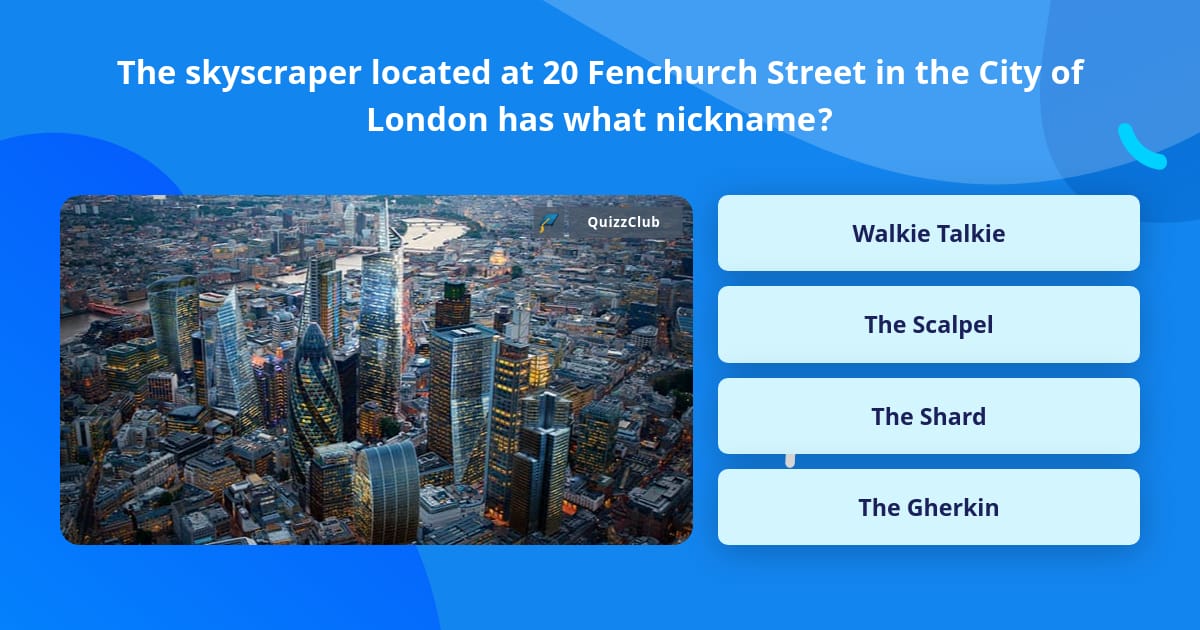 The skyscraper located at 20... | Trivia Answers | QuizzClub