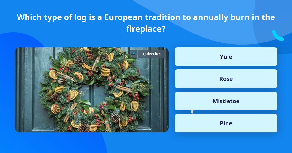 Which type of log is a European... | Trivia Answers | QuizzClub
