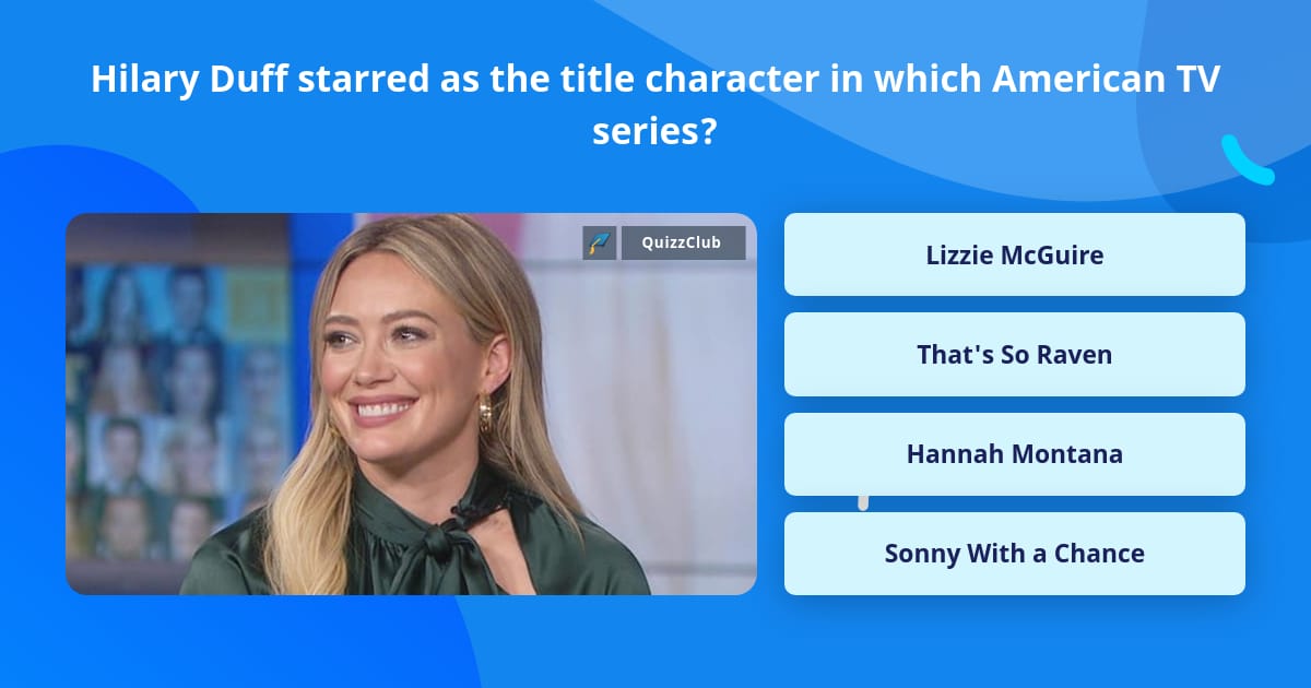 Hilary Duff starred as the title... | Trivia Questions | QuizzClub