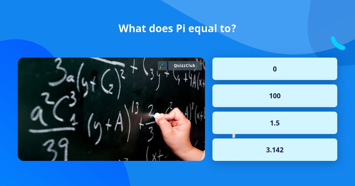 What Does Pi Equal To Trivia Questions QuizzClub what-does-pi-equal-to-trivia-questions-quizzclub