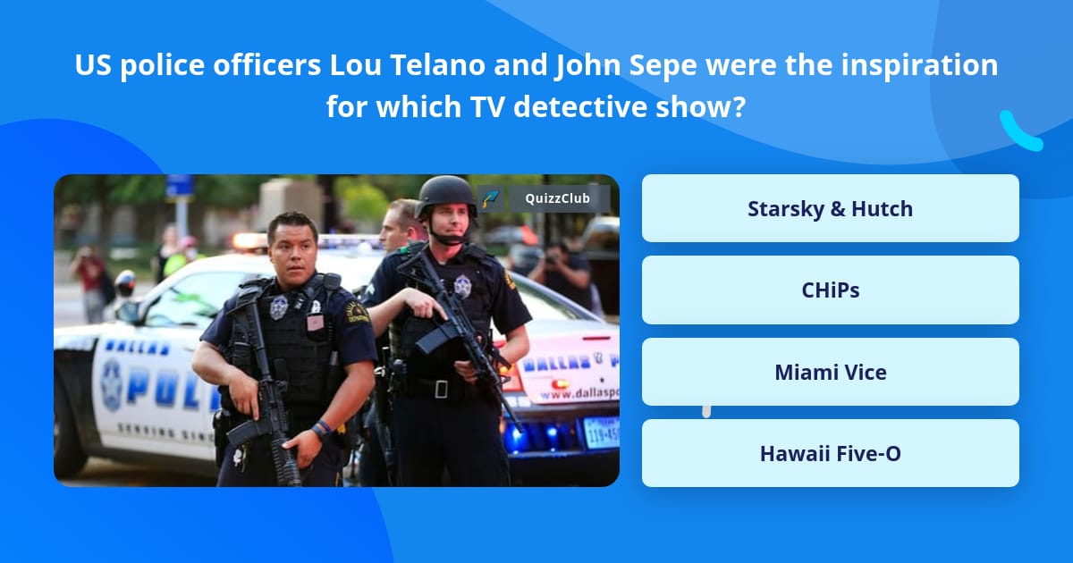 US police officers Lou Telano and... | Trivia Answers | QuizzClub