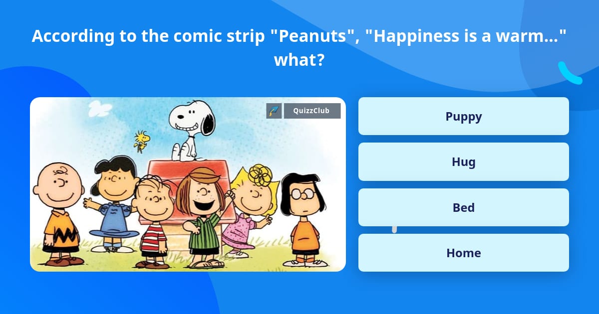 According to the comic strip... | Trivia Answers | QuizzClub