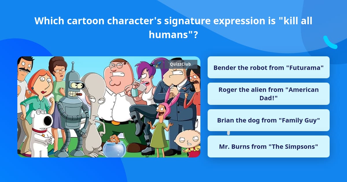 Which cartoon character's signature... | Trivia Questions | QuizzClub