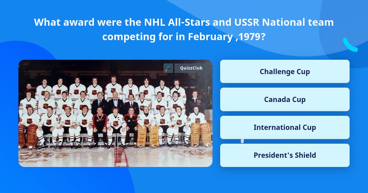 What award were the NHL All-Stars... | Trivia Answers | QuizzClub