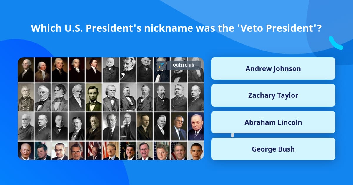 Which U.S. President's nickname was... | Trivia Questions | QuizzClub