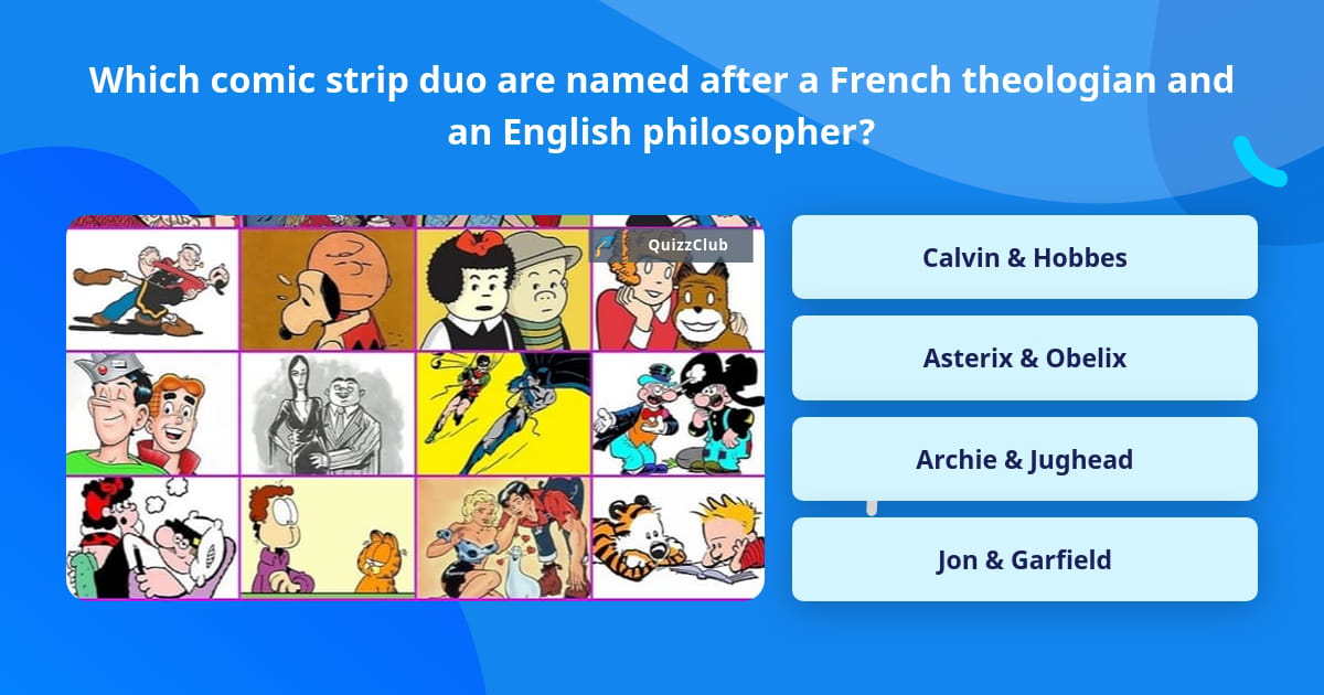 Which comic strip duo are named... | Trivia Answers | QuizzClub