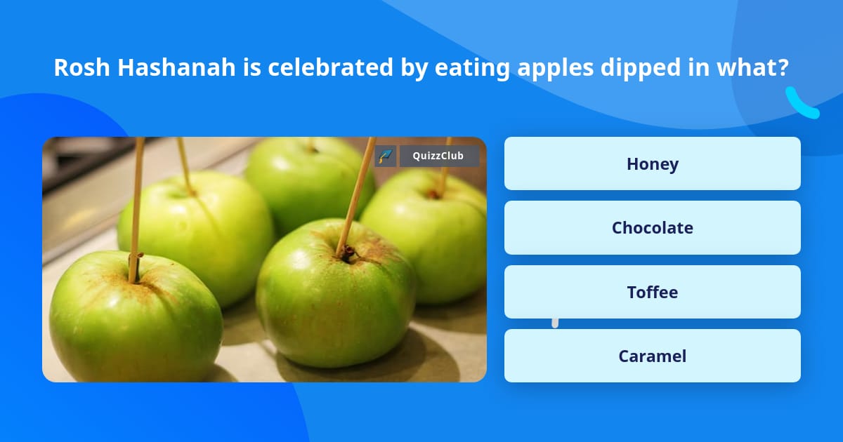 Rosh Hashanah is celebrated by... | Trivia Answers | QuizzClub