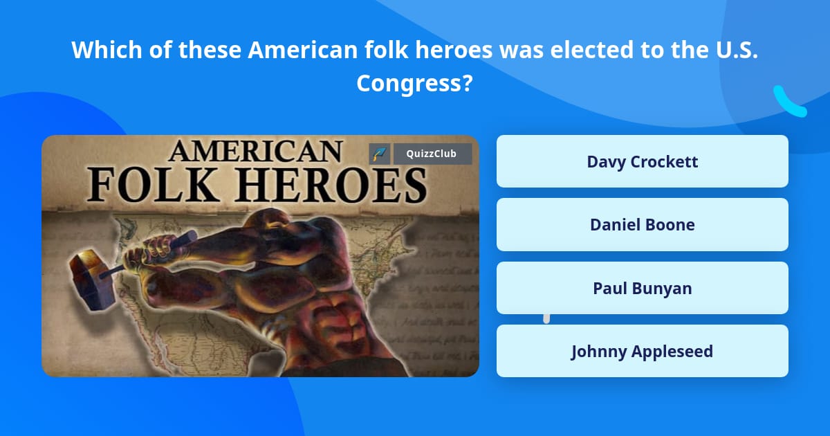 Which of these American folk heroes... | Trivia Questions | QuizzClub