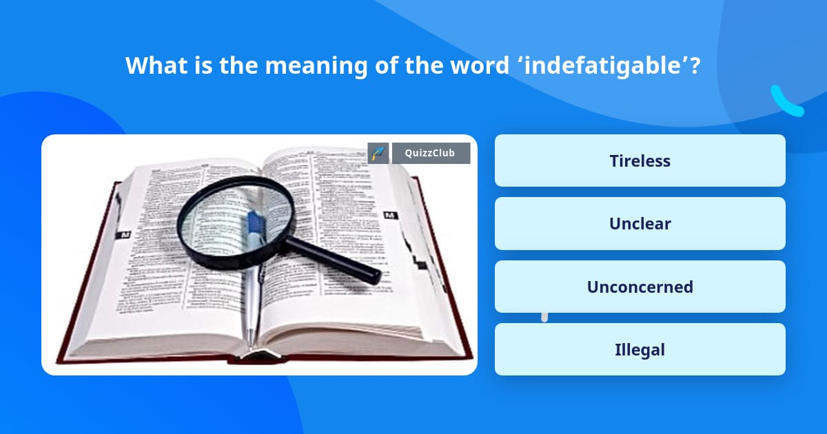 What is the meaning of the word... | Trivia Questions | QuizzClub