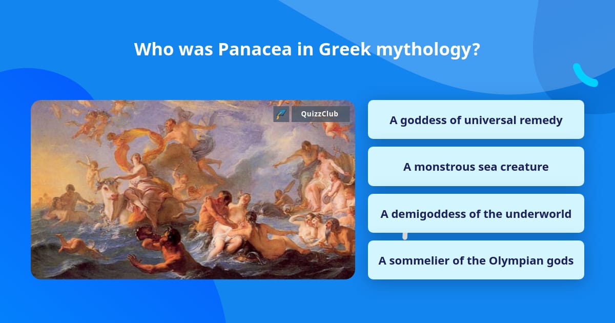Who was Panacea in Greek mythology? | Trivia Questions | QuizzClub