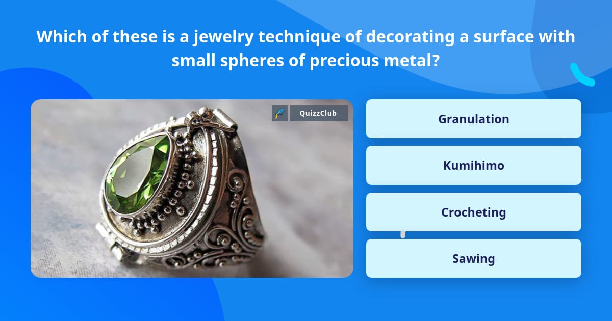 Which of these is a jewelry... | Trivia Answers | QuizzClub