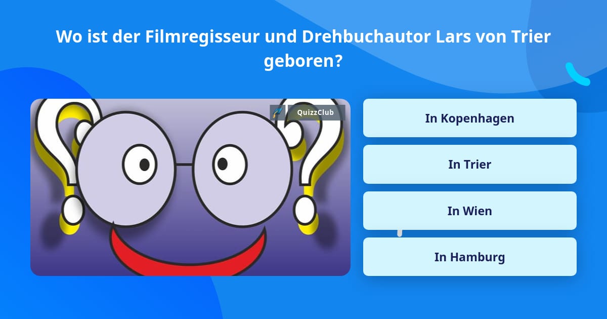 Wo ist der Filmregisseur und... | Quiz-Antworten | QuizzClub