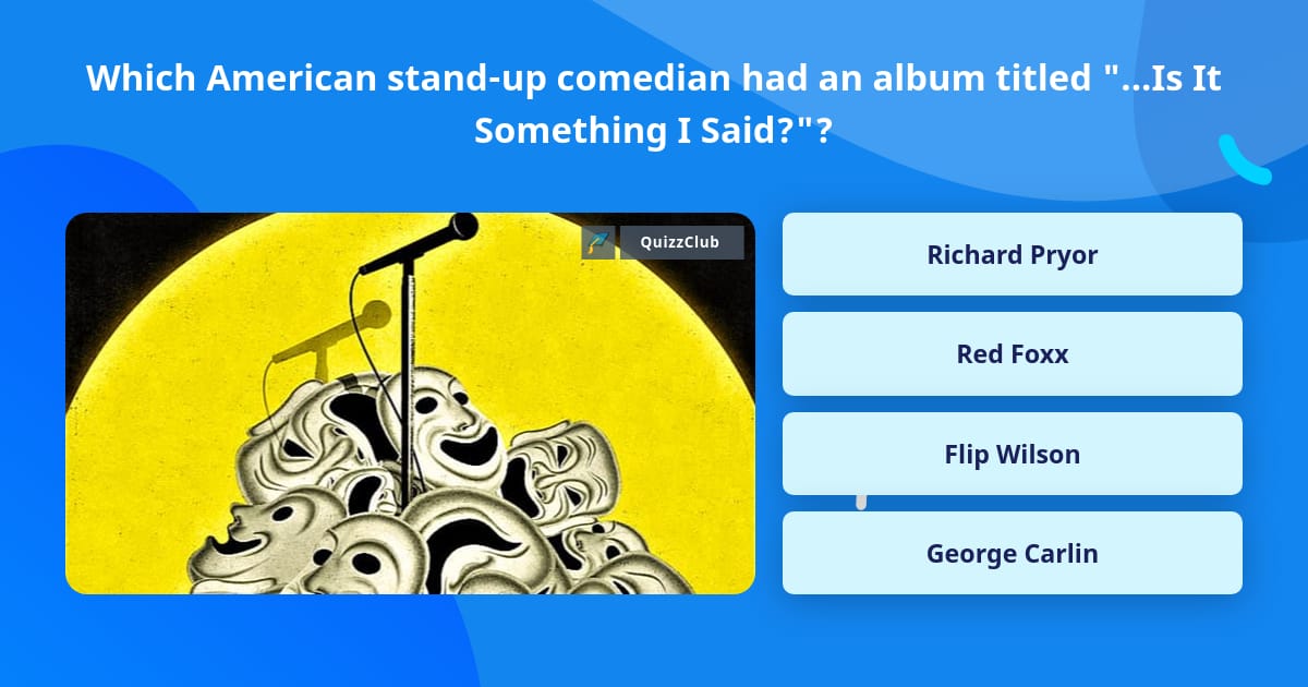 Which American stand-up comedian had... | Trivia Questions | QuizzClub