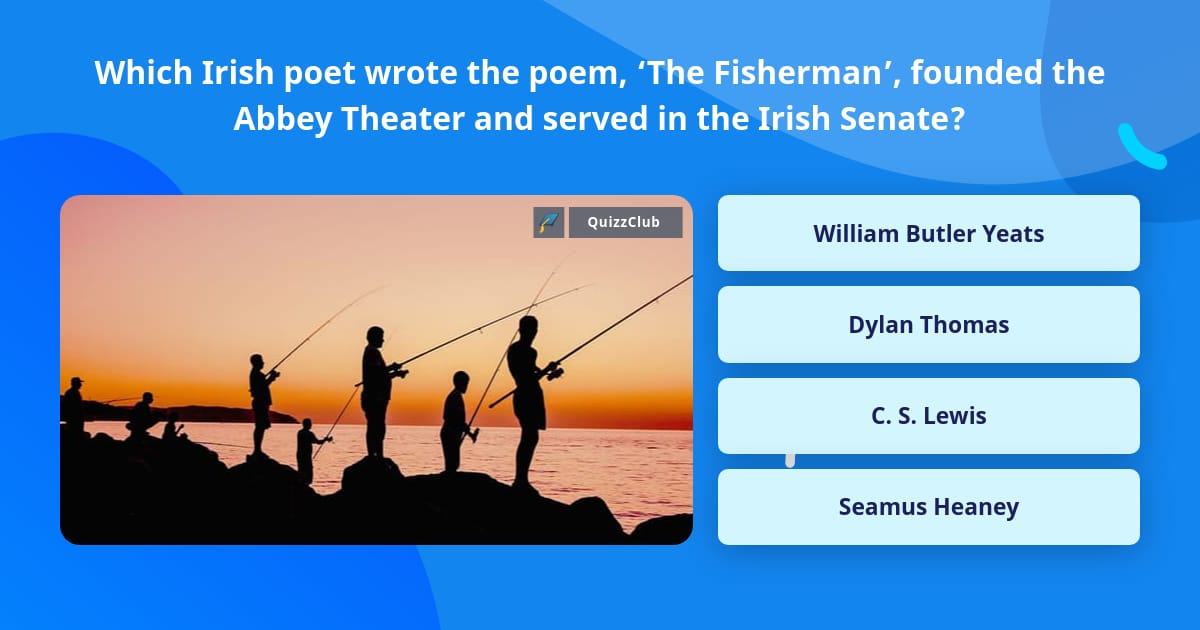 Which Irish poet wrote the poem,... | Trivia Answers | QuizzClub