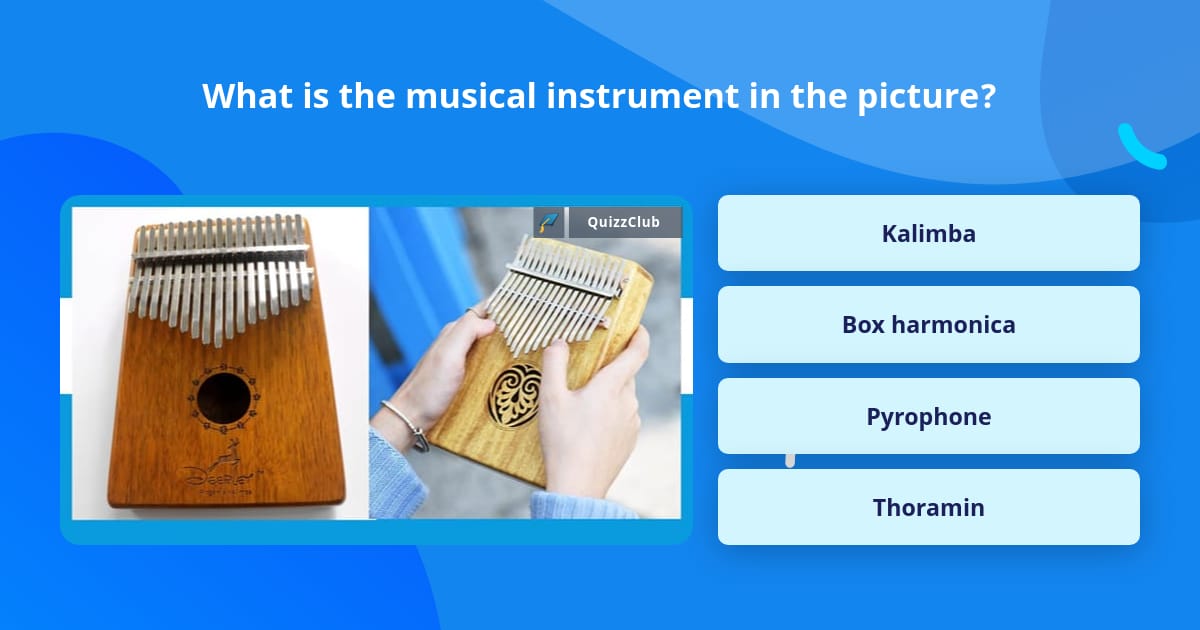 What is the musical instrument in... | Trivia Questions | QuizzClub