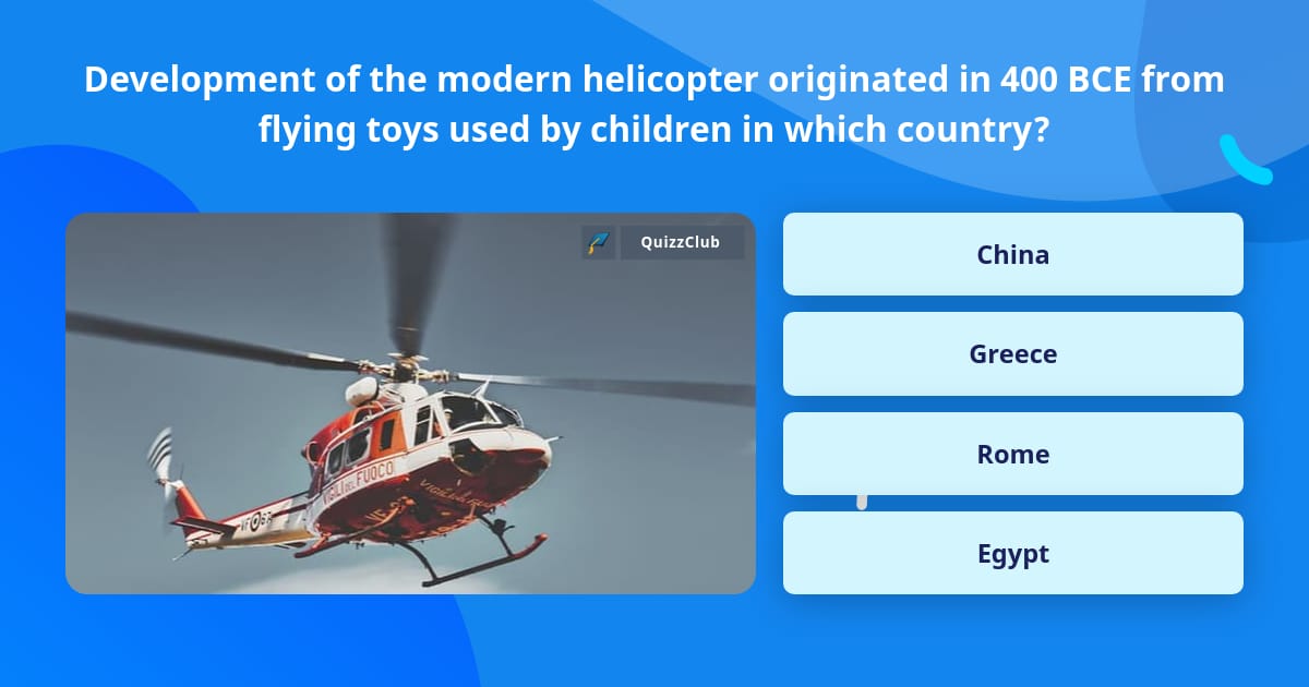 Development of the modern helicopter... | Trivia Questions | QuizzClub