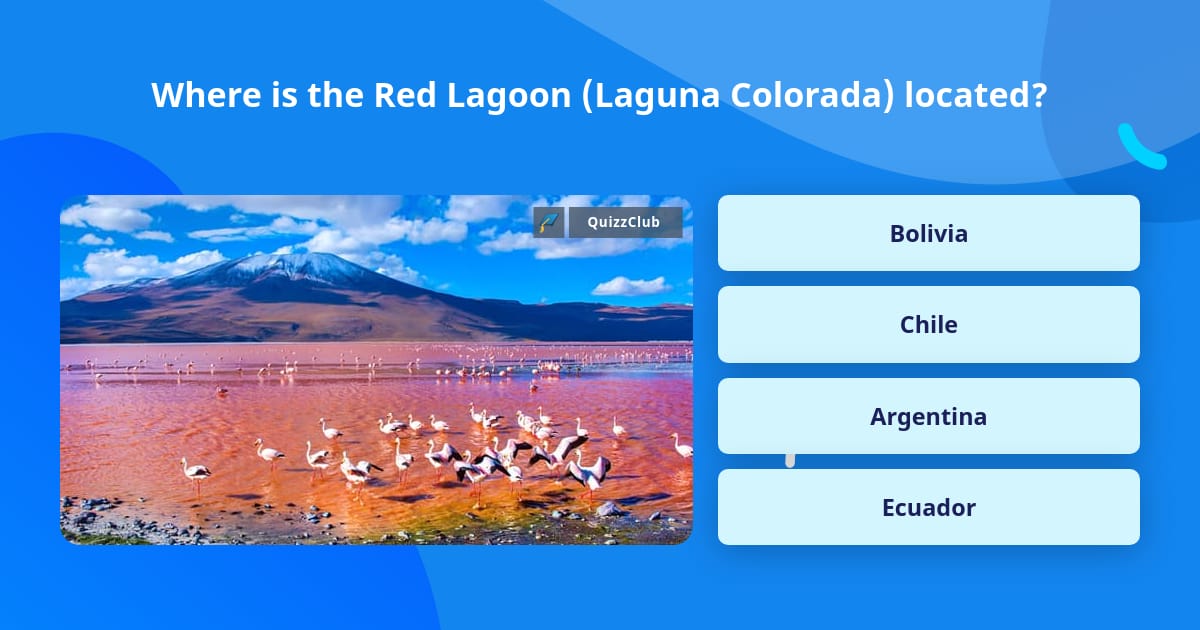 Where is the Red Lagoon (Laguna... | Trivia Answers | QuizzClub
