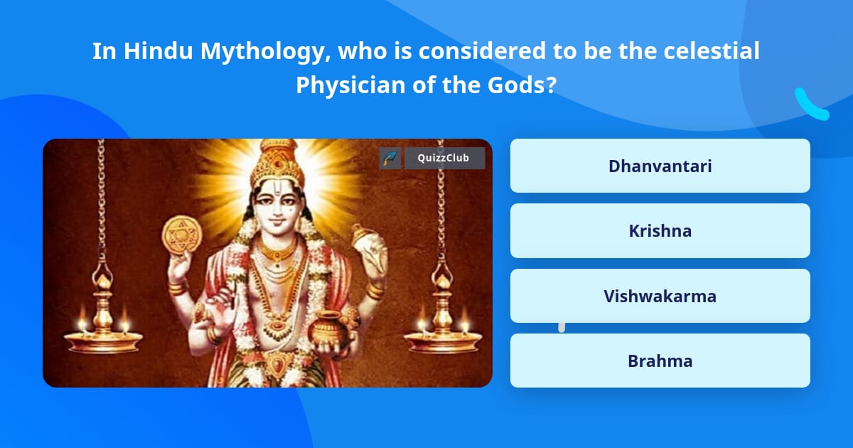 In Hindu Mythology, who is... | Trivia Questions | QuizzClub