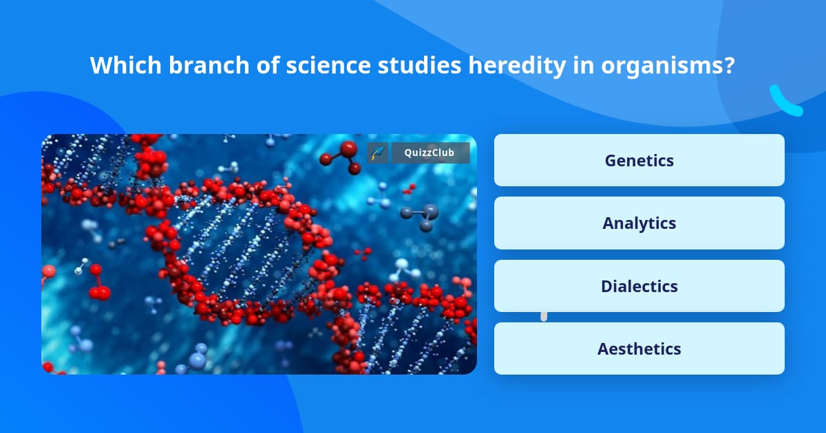 Which Branch Of Science Studies Trivia Answers QuizzClub