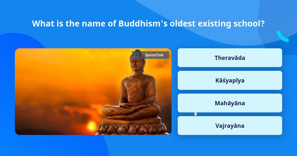 What is the name of Buddhism's... | Trivia Questions | QuizzClub