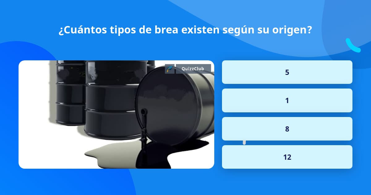 ¿Cuántos tipos de brea existen según... | La respuesta de Trivia